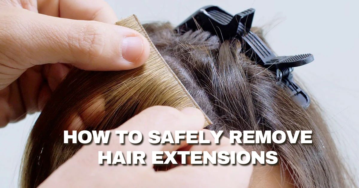 How to Safely Remove Hair Extensions: Step-by-Step Guide – Salty Locks ...